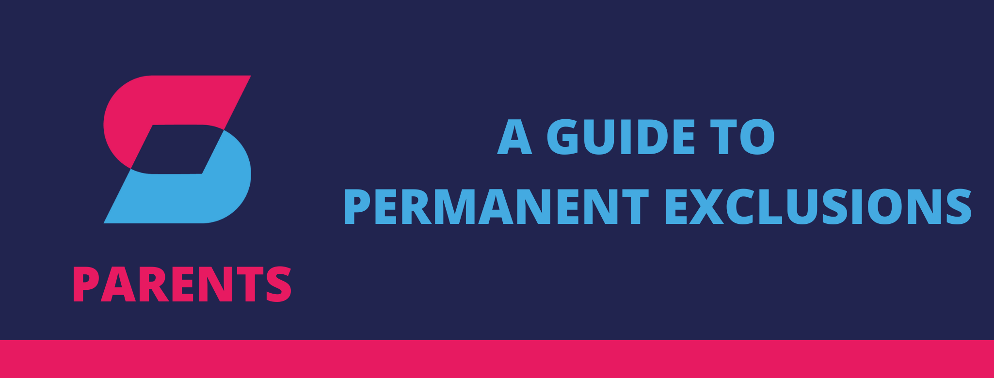 A Parents Guide to Permanent Exclusions